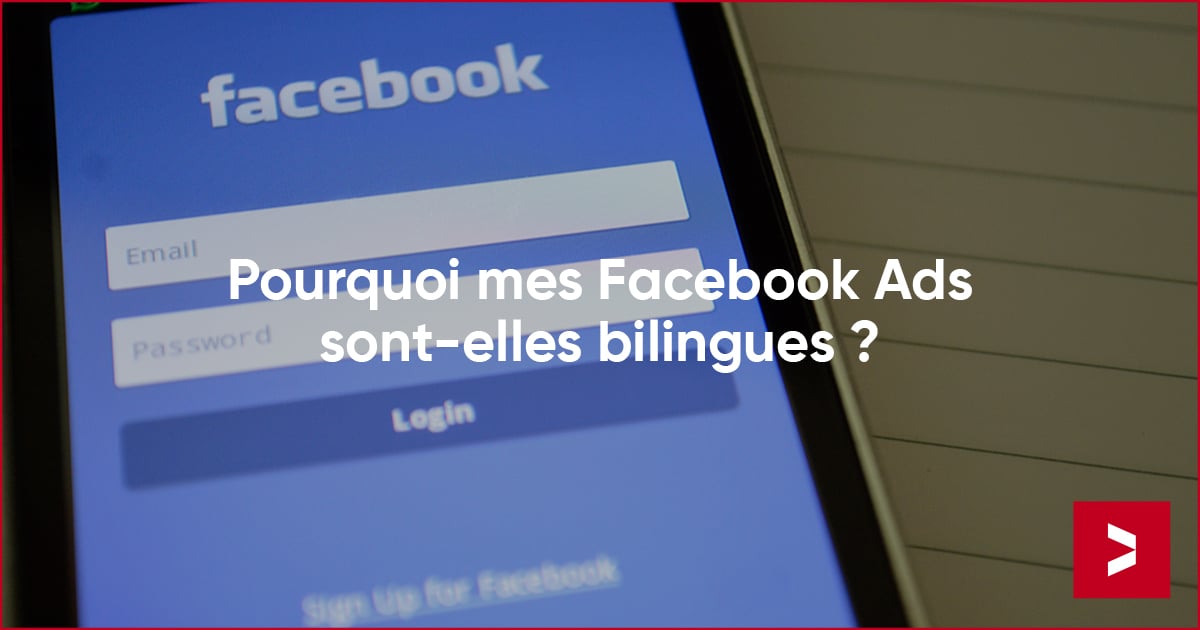 Facebook français-anglais: pourquoi Meta Ads affiche les deux langues?