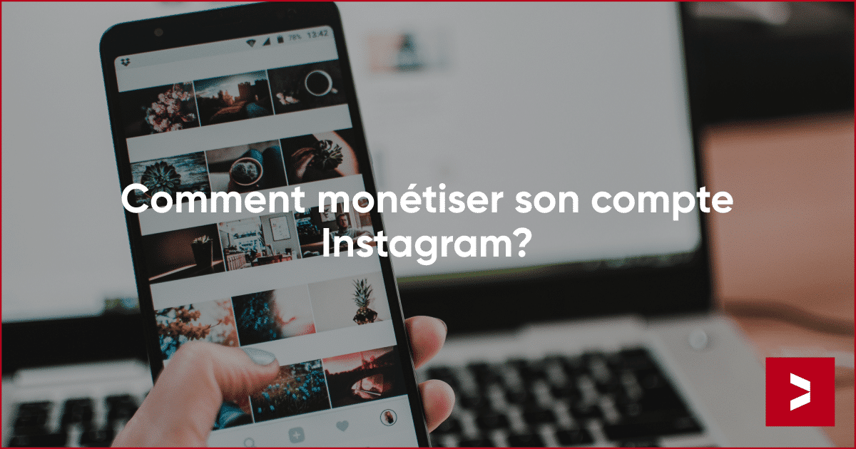 Comment monétiser son compte Instagram?