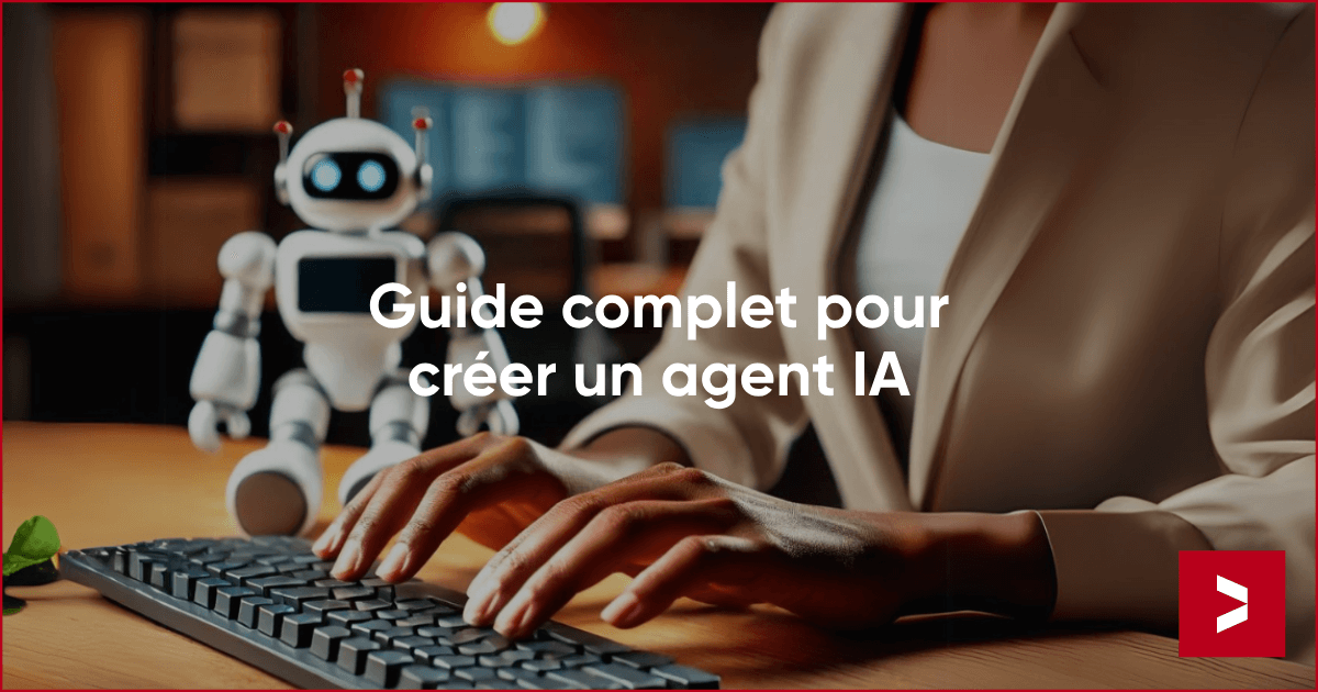 Créer des agents IA: comment (bien) se lancer? | Digitad