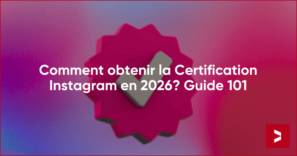 Certification Instagram: Comment obtenir le badge vérifié? (Guide)